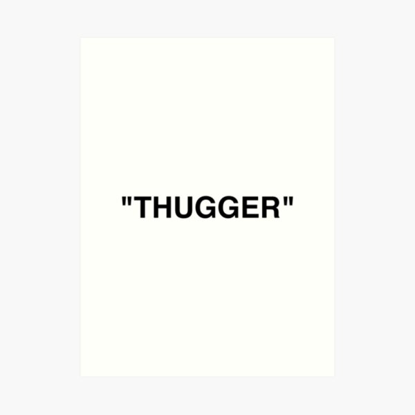 ""THUGGER" LOGO - BLACK" Art Print for Sale by KRNTH | Redbubble