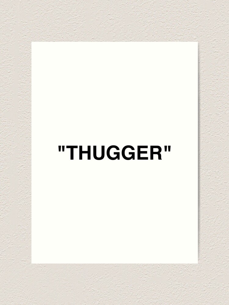 ""THUGGER" LOGO - BLACK" Art Print for Sale by KRNTH | Redbubble