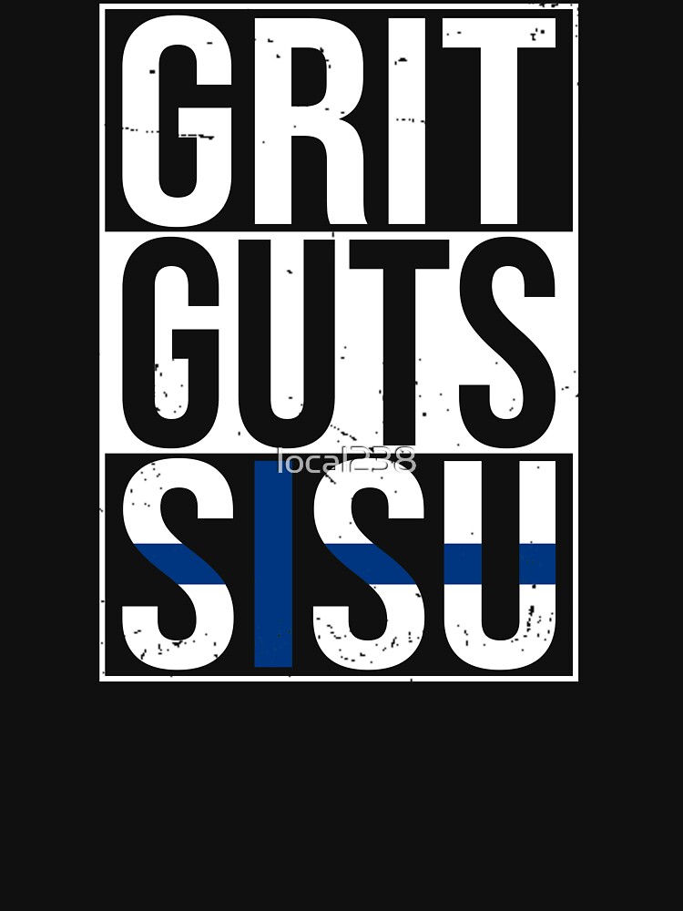 "Grit Guts Sisu Finnish Finland Suomi Flag Inspirational Quote" T-shirt ...