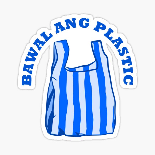 "BAWAL ANG PLASTIC BLUE Sticker" Sticker for Sale by aydapadi | Redbubble