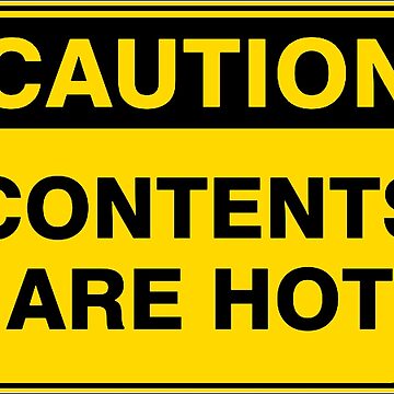 "CAUTION - CONTENTS ARE HOT" Sticker for Sale by HAUNTERSDEPOT | Redbubble
