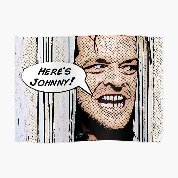 Heres Johnny Posters | Redbubble