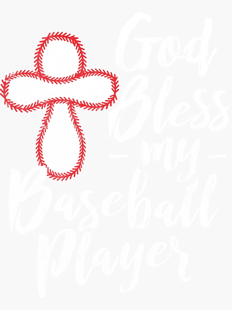 "God Bless My Baseball Player - Cool Baseball Mom Shirt" Sticker for ...