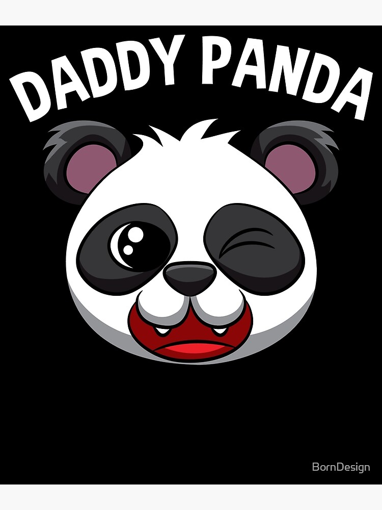 "Daddy Panda Pandas Dad Men Adult Schwarzweißbär" Poster von BornDesign | Redbubble