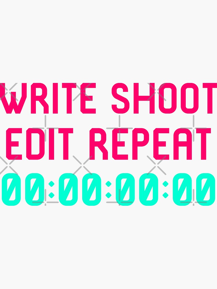"Write Shoot Edit Video Editing Funny Quote" Sticker for Sale by ...