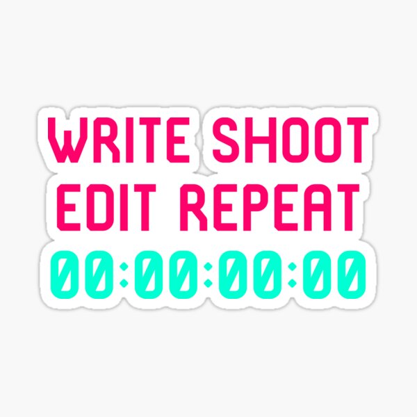 "Write Shoot Edit Video Editing Funny Quote" Sticker for Sale by ...