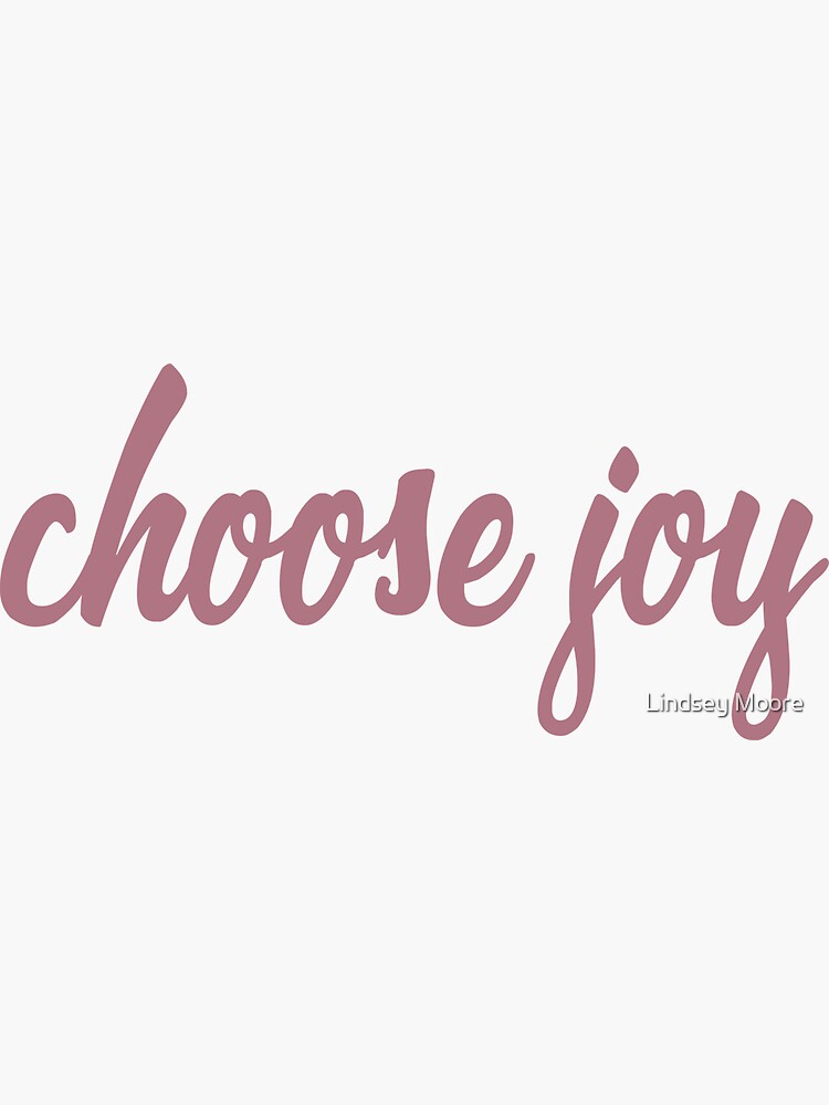 "Choose Joy - Pink Script" Sticker for Sale by lindseymorrison | Redbubble