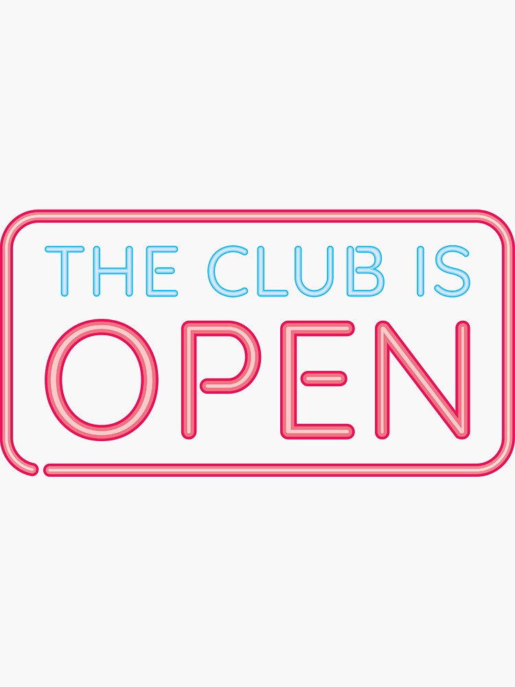 "The Club is Open" Sticker for Sale by AleksaR | Redbubble