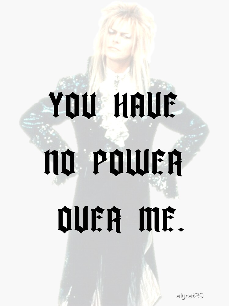 "You Have No Power Over Me" Sticker for Sale by alycat29 | Redbubble