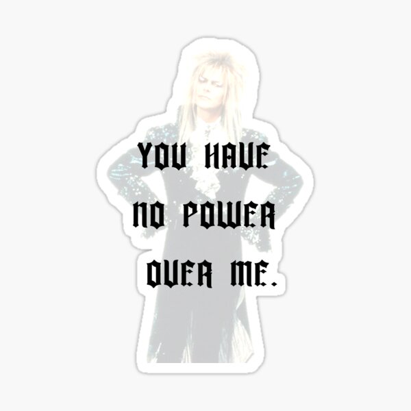"You Have No Power Over Me" Sticker for Sale by alycat29 | Redbubble