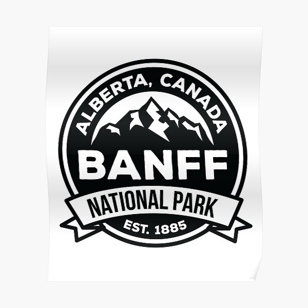 "Banff National Park Alberta Canada " Poster for Sale by jtrenshaw ...