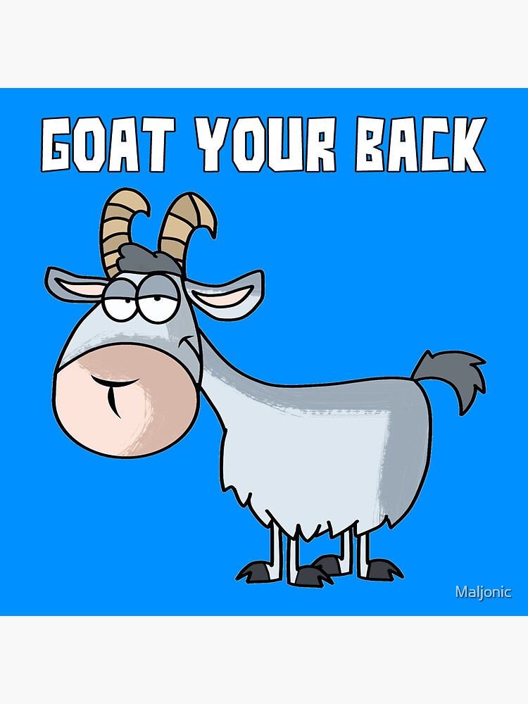"Goat Got Your Back Funny Goats Pun" Sticker for Sale by Maljonic ...