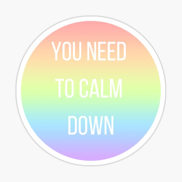 Calm Down Stickers | Redbubble
