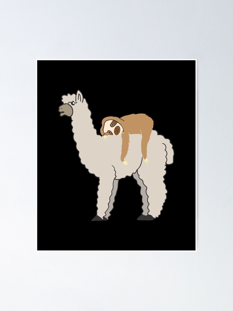 "Sloth Riding Llama Adorable Lama & Sleepy Sloth" Poster by ...