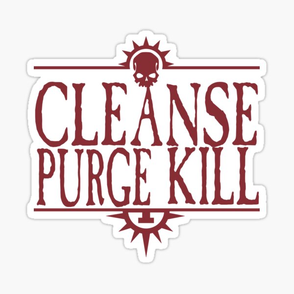 "Cleanse Purge Kill Gore" Sticker for Sale by simonbreeze | Redbubble
