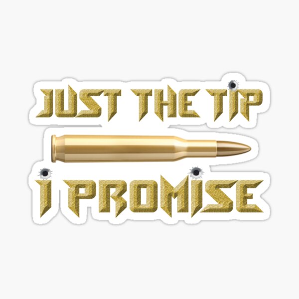 Just The Tip Stickers | Redbubble