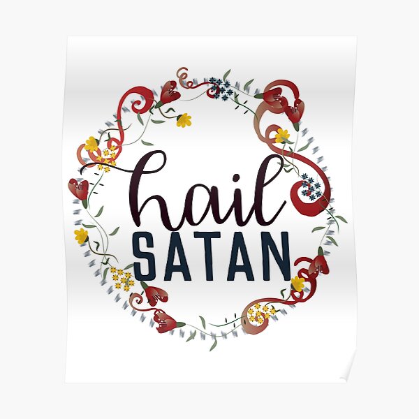 "Hail Satan" Poster by AmandaLynnHunt | Redbubble