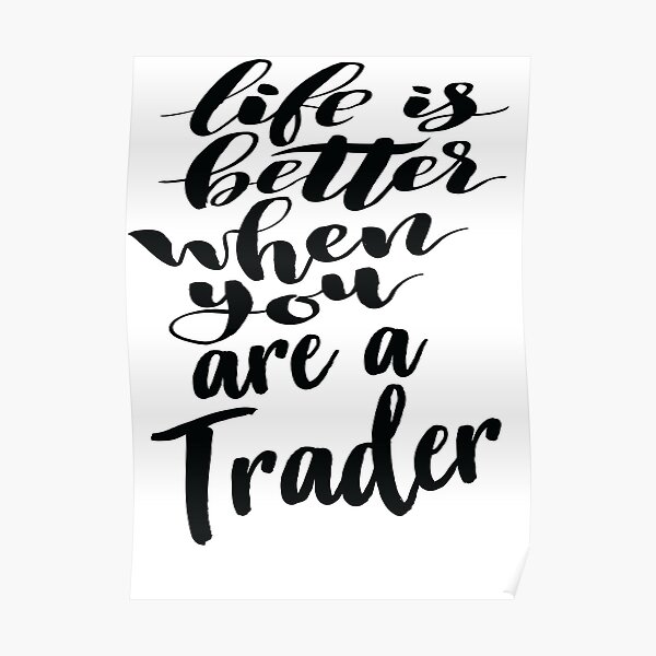"Trader. Life is Better When You Are A Trader. WallStreet Day Trader ...