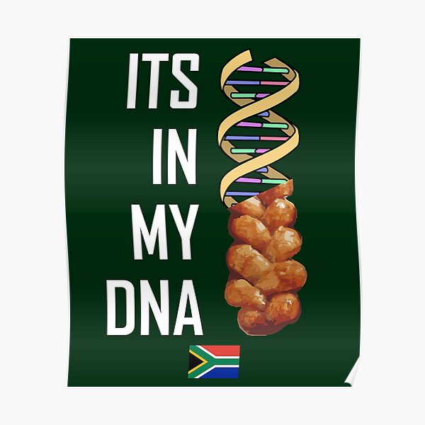 "Its In My DNA Funny South Africa Koeksister Braai" Poster for Sale by ...