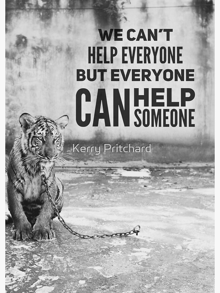 "we can't help everyone but everyone can help someone" Sticker for Sale ...