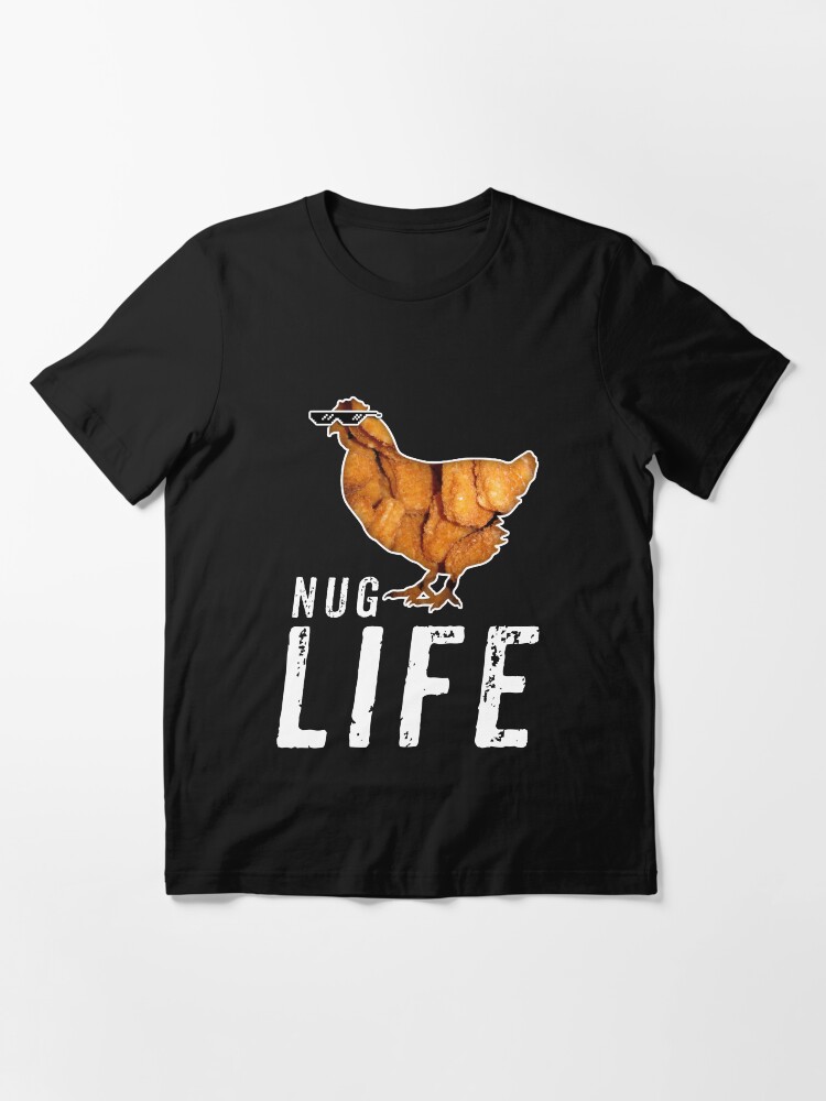 "Nug Life Funny Chicken Nuggets Shirt Meme" T-shirt for Sale by ...
