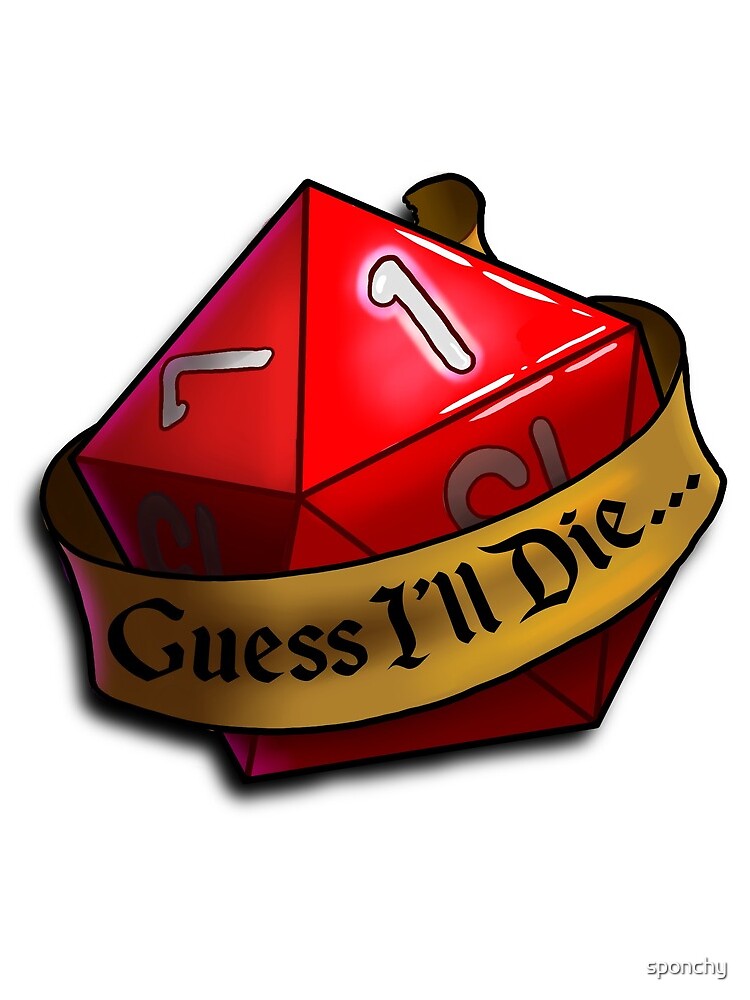 "D20 Critical Failure: Guess I'll Die..." Drawstring Bag for Sale by ...