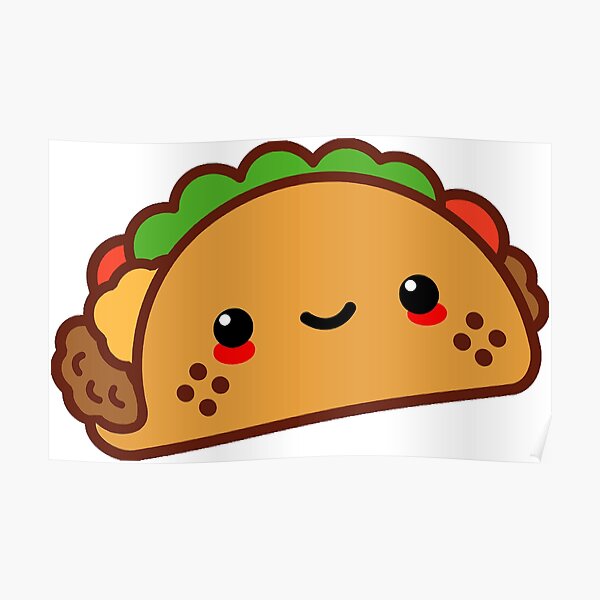 "Cute Taco" Poster for Sale by SCha | Redbubble