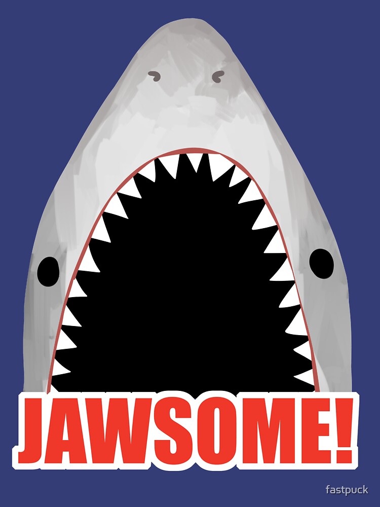 "JAWSOME" T-shirt by fastpuck | Redbubble