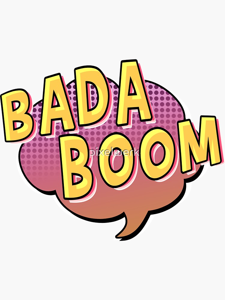"BADA BOOM! | Comic Style Pop Art Bubble " Sticker for Sale by ...