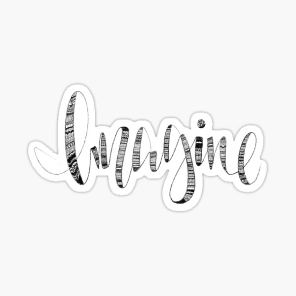 "Imagine" Sticker for Sale by juliascafidi | Redbubble