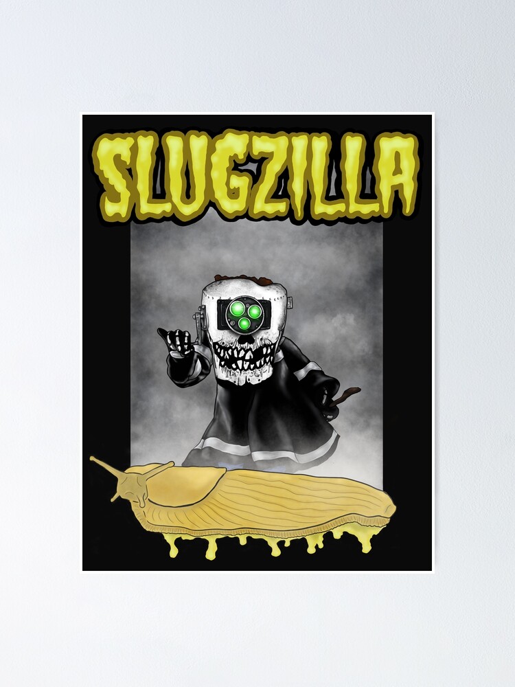 "SLUGZILLA -black" Poster by AshleySharp | Redbubble