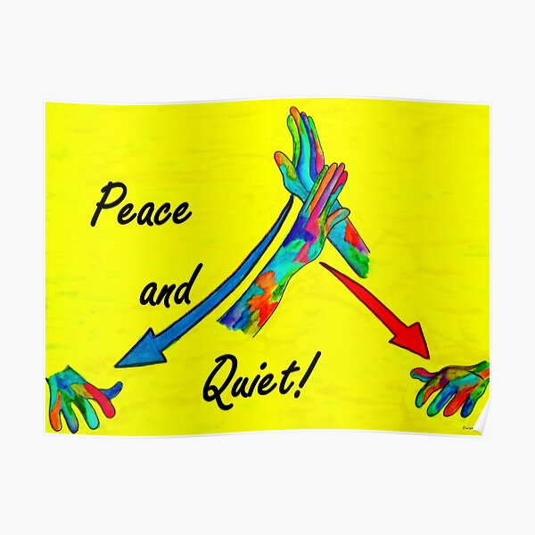 "American Sign Language Peace and Quiet" Poster by EloiseArt | Redbubble