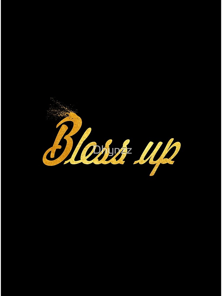 "Bless up" Poster by Dhynzz | Redbubble