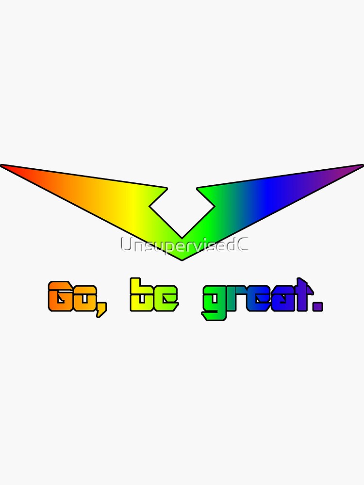 "Go, be great" Sticker for Sale by UnsupervisedC | Redbubble