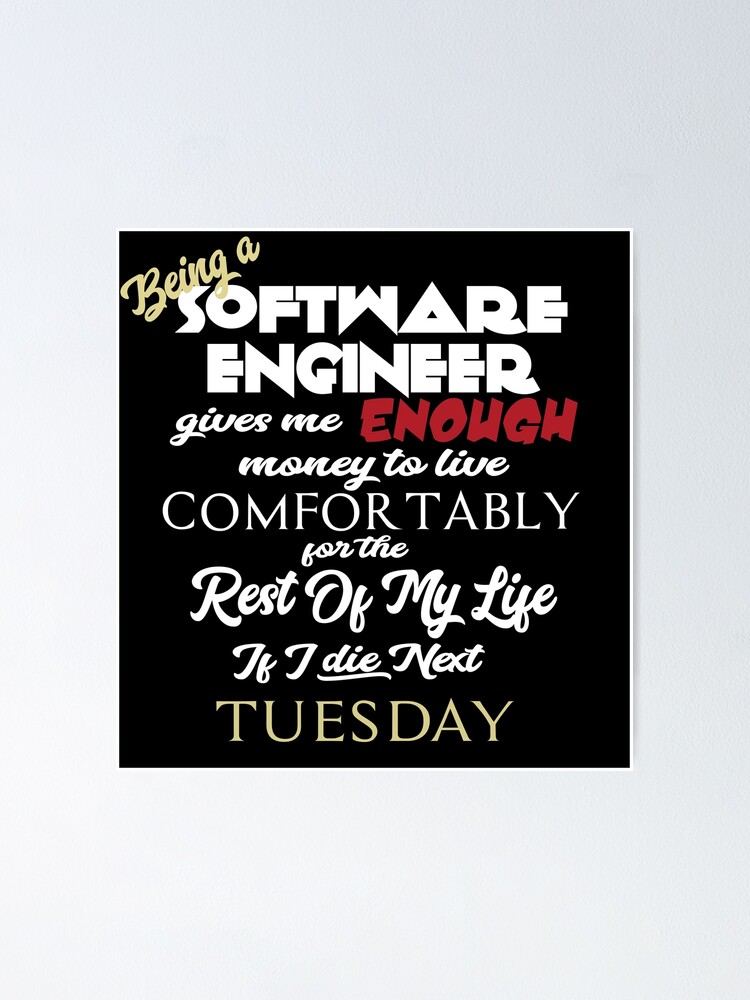"Being a Software Engineer" Poster by AshStore | Redbubble