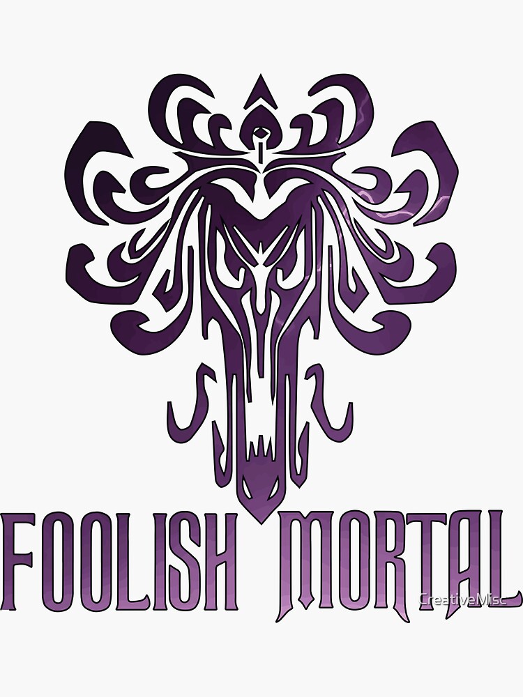 "Foolish Mortal - Haunted Mansion Sticker" Sticker for Sale by ...