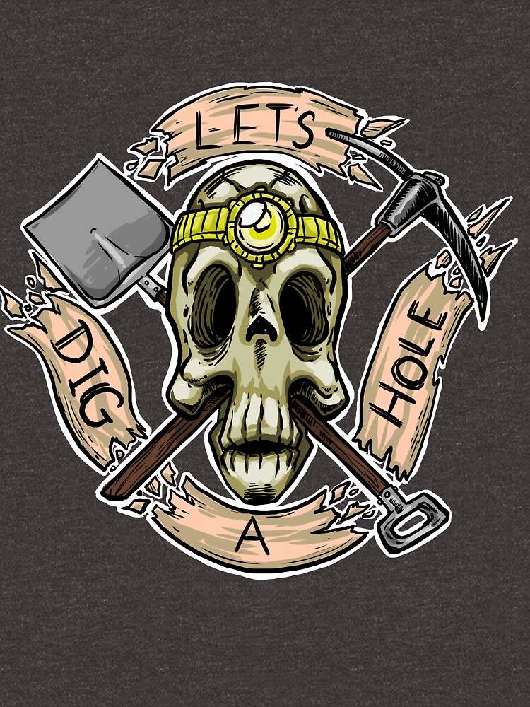 "Let's Dig a Hole" T-shirt for Sale by stygiansatyr | Redbubble | diggy ...