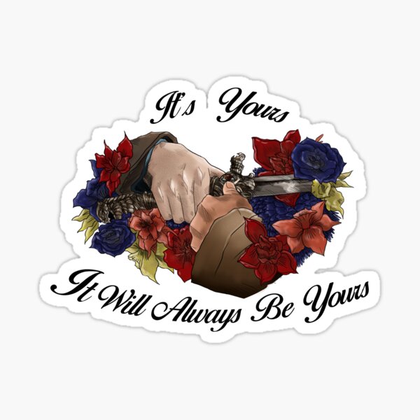 "It's Yours It Will Always Be Yours" Sticker for Sale by zombiebuttz ...