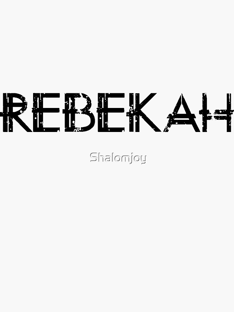 "Rebekah" Sticker for Sale by Shalomjoy | Redbubble