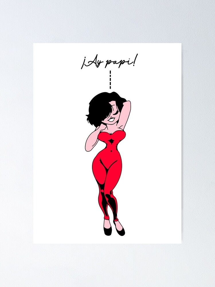 "¡AY PAPI!" Poster by LordNeckbeard | Redbubble