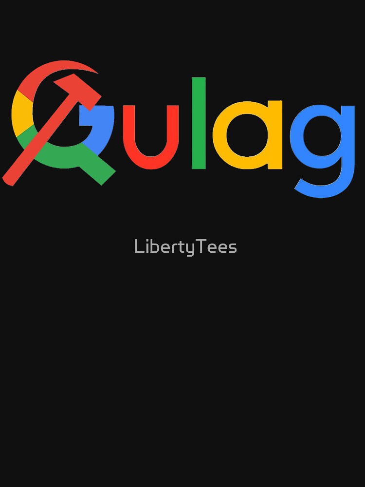 "Gulag - Goolag" T-shirt for Sale by LibertyTees | Redbubble | gulag t ...