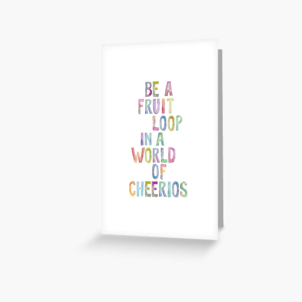 "Be A Fruit Loop in a World of Cheerios" Sticker for Sale by ...