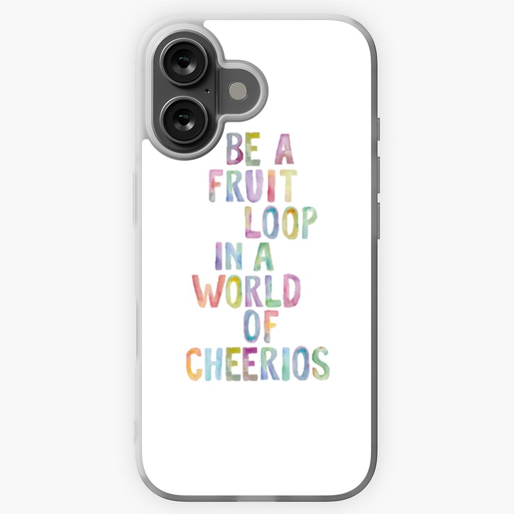 "Be A Fruit Loop in a World of Cheerios" Sticker for Sale by ...
