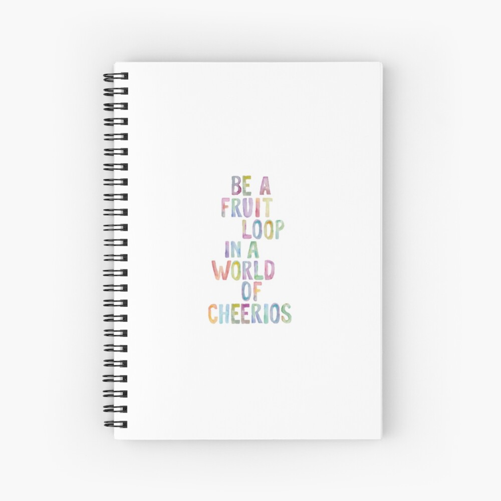"Be A Fruit Loop in a World of Cheerios" Sticker for Sale by ...