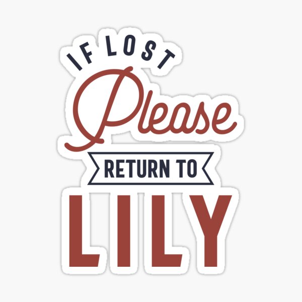 "If Lost Please Return to Lily" Sticker for Sale by cidolopez | Redbubble