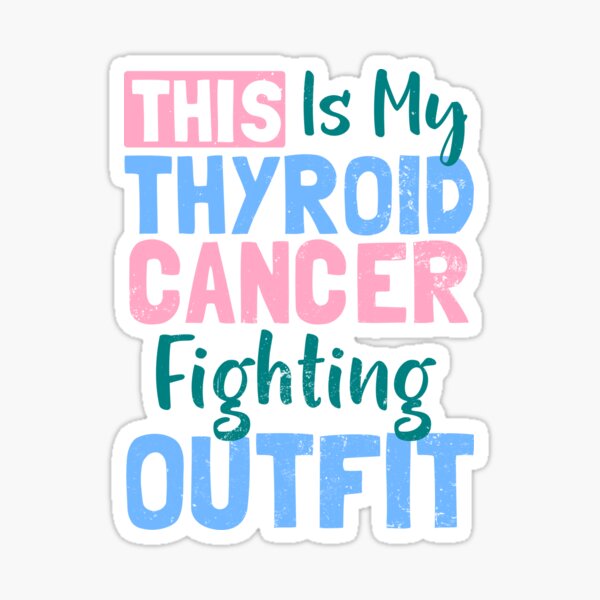 Thyroid Cancer Stickers | Redbubble