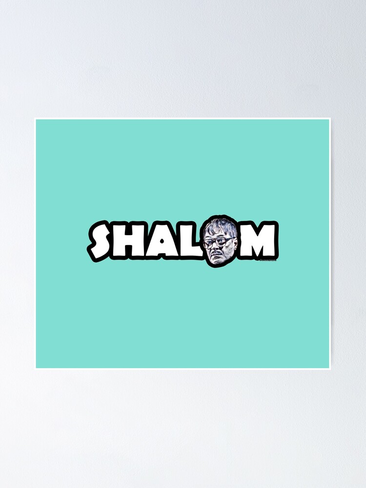 "Shalom - Jim (Friday Night Dinner)" Poster by PhotograFixUK | Redbubble