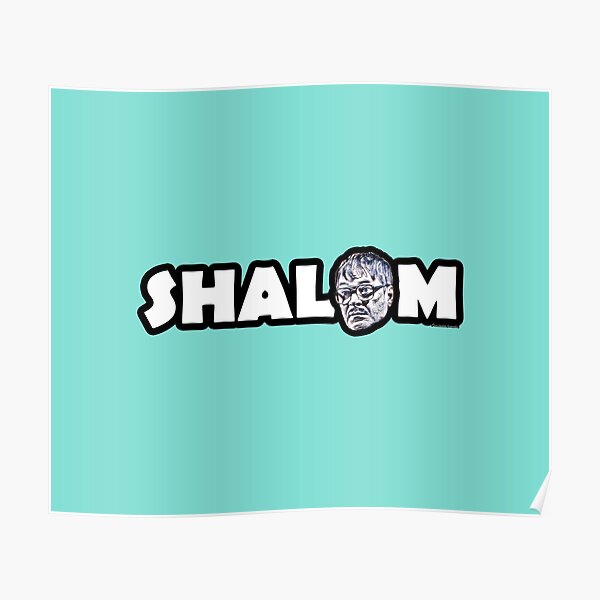 "Shalom - Jim (Friday Night Dinner)" Poster by PhotograFixUK | Redbubble