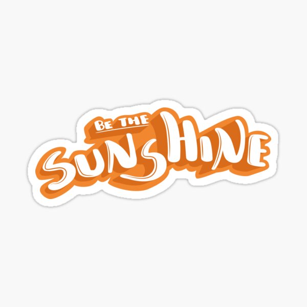 "Hand Lettered Be The Sunshine" Sticker for Sale by BexGrimwood | Redbubble