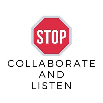 "STOP COLLABORATE AND LISTEN" Sticker for Sale by jbloom34 | Redbubble